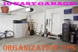 10 Easy Tips to Organize Your Garage