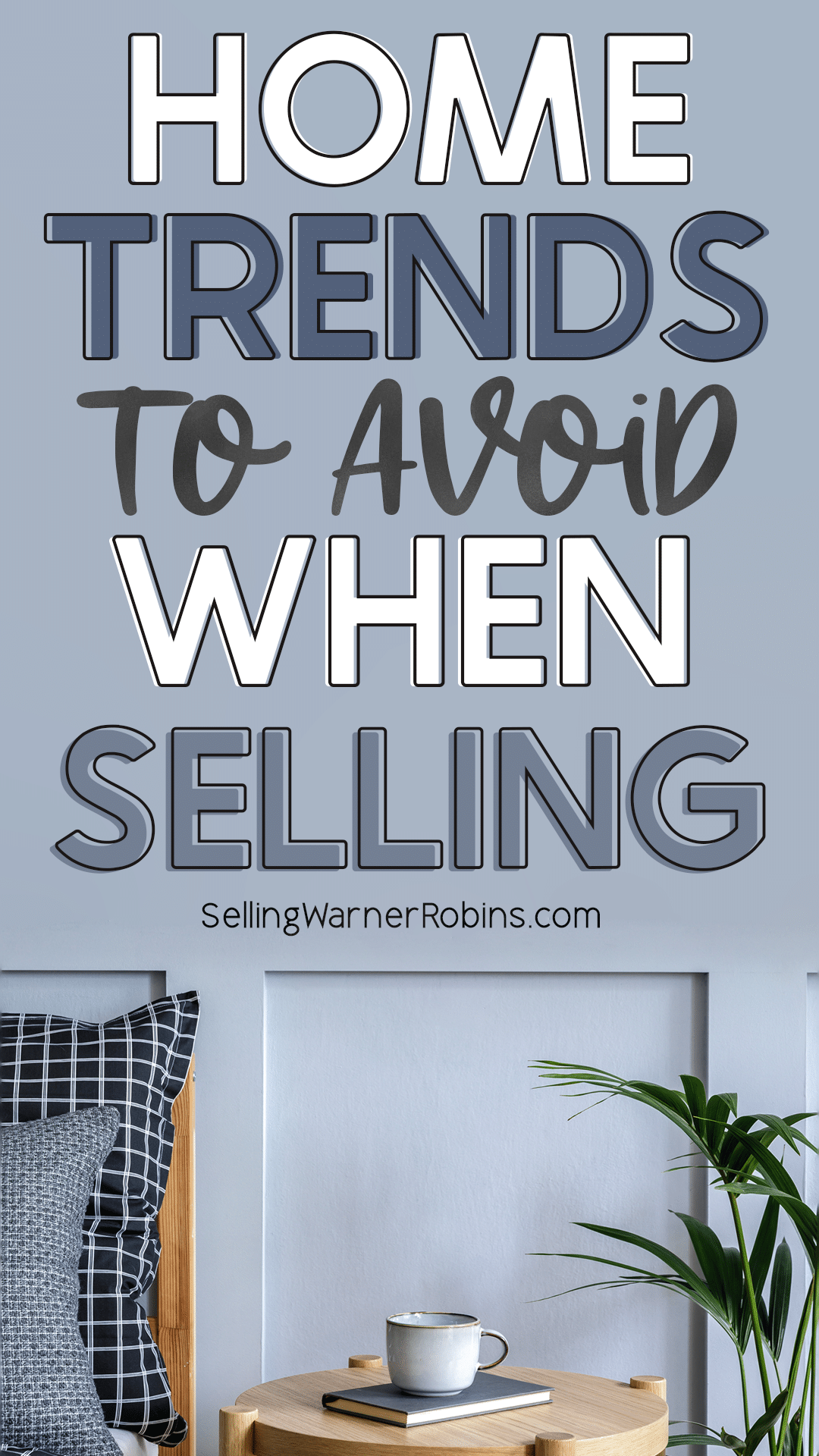 Home Decor Trends To Avoid When Selling Your Home